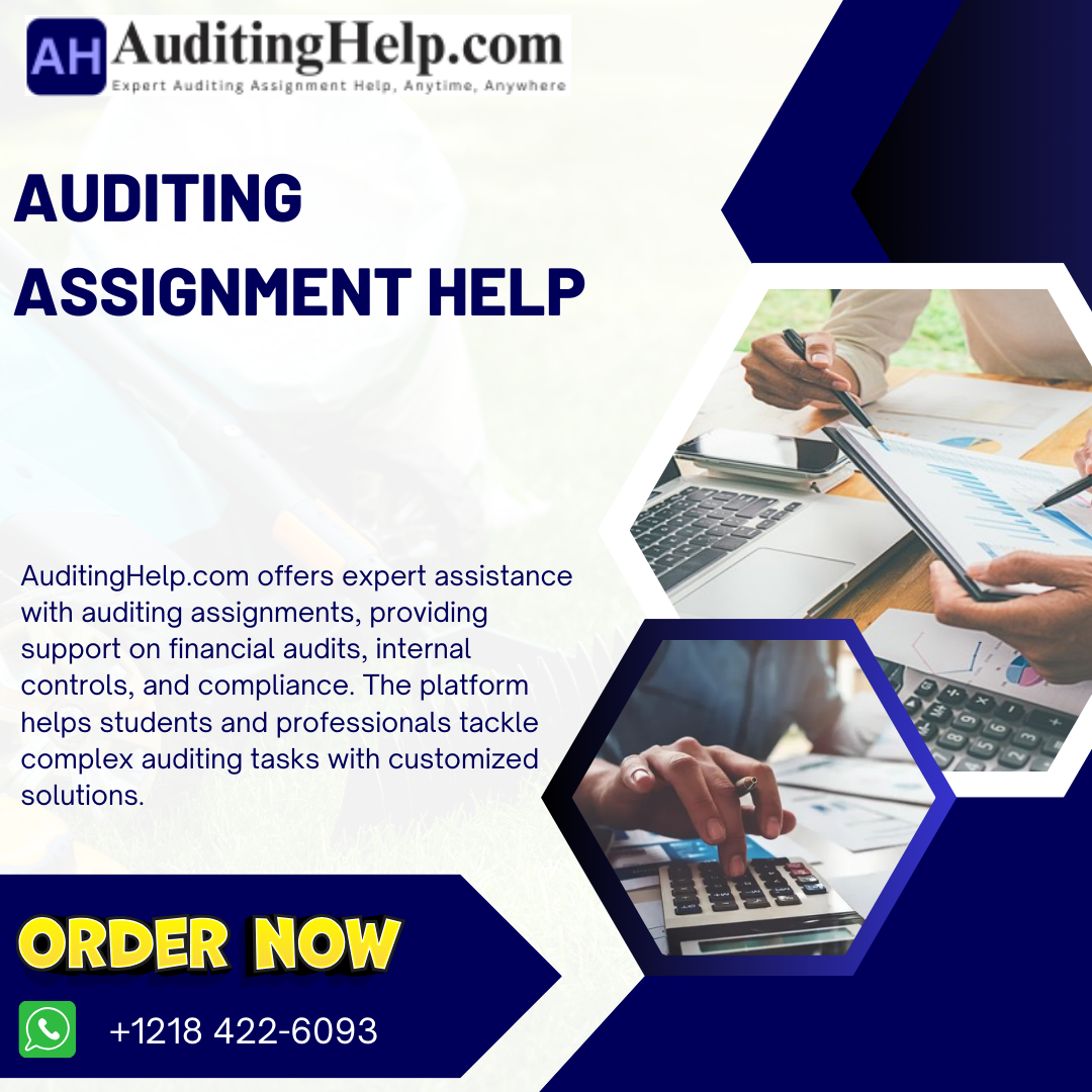 Auditing Assignment Help | Hire Someone To Take My Auditing Assignment