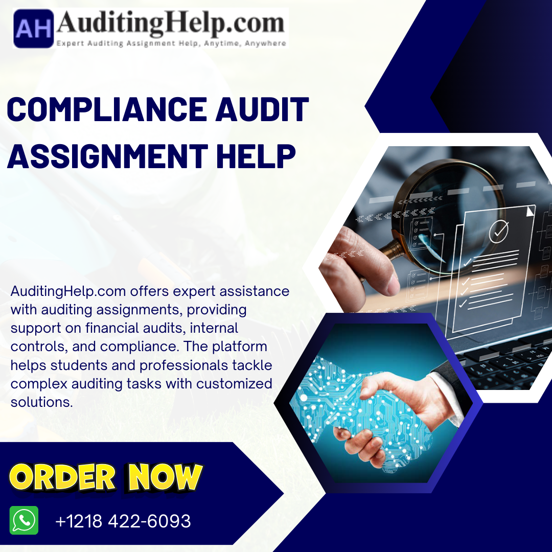 Hire Someone To Do My Compliance Audit Assignment | Auditing Assignment Help by Experts