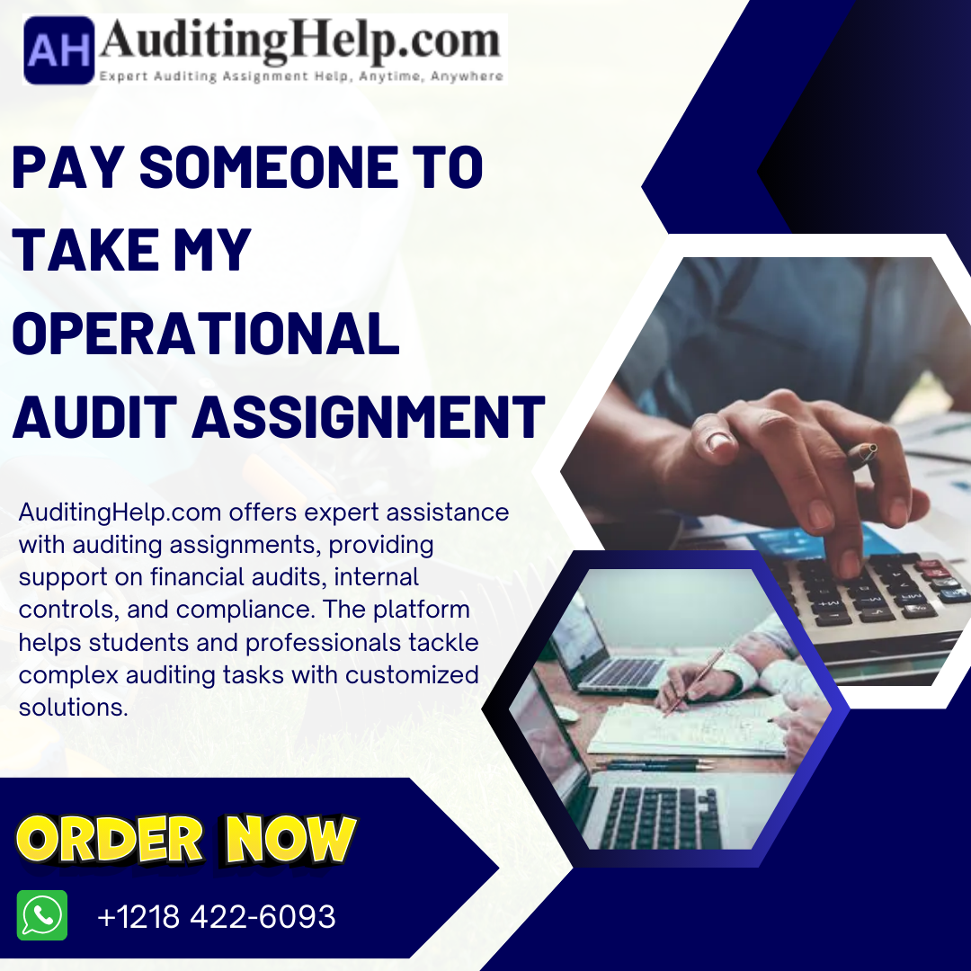 Hire Someone To Write My Operational Audit Assignment | Auditing ...